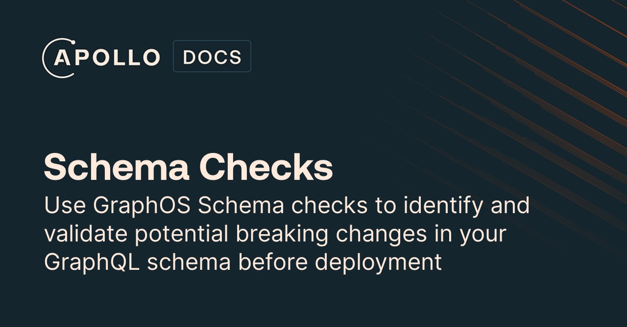 Schema Checks - Apollo GraphQL Docs Schema Checks - Apollo GraphQL Docs